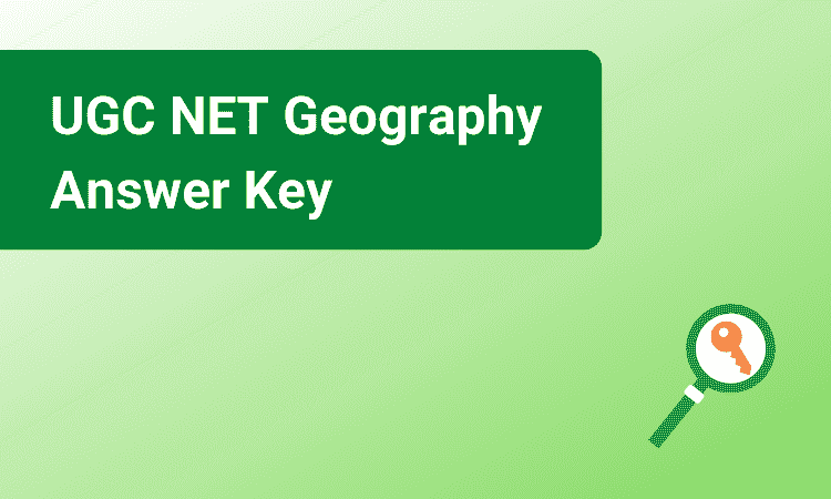 UGC NET Geography Answer Key 2023: 5+ Years PDF